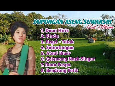 Jaipongan Lawas Aseng Suwarsih Full Album - DAUN HIRIS - YouTube