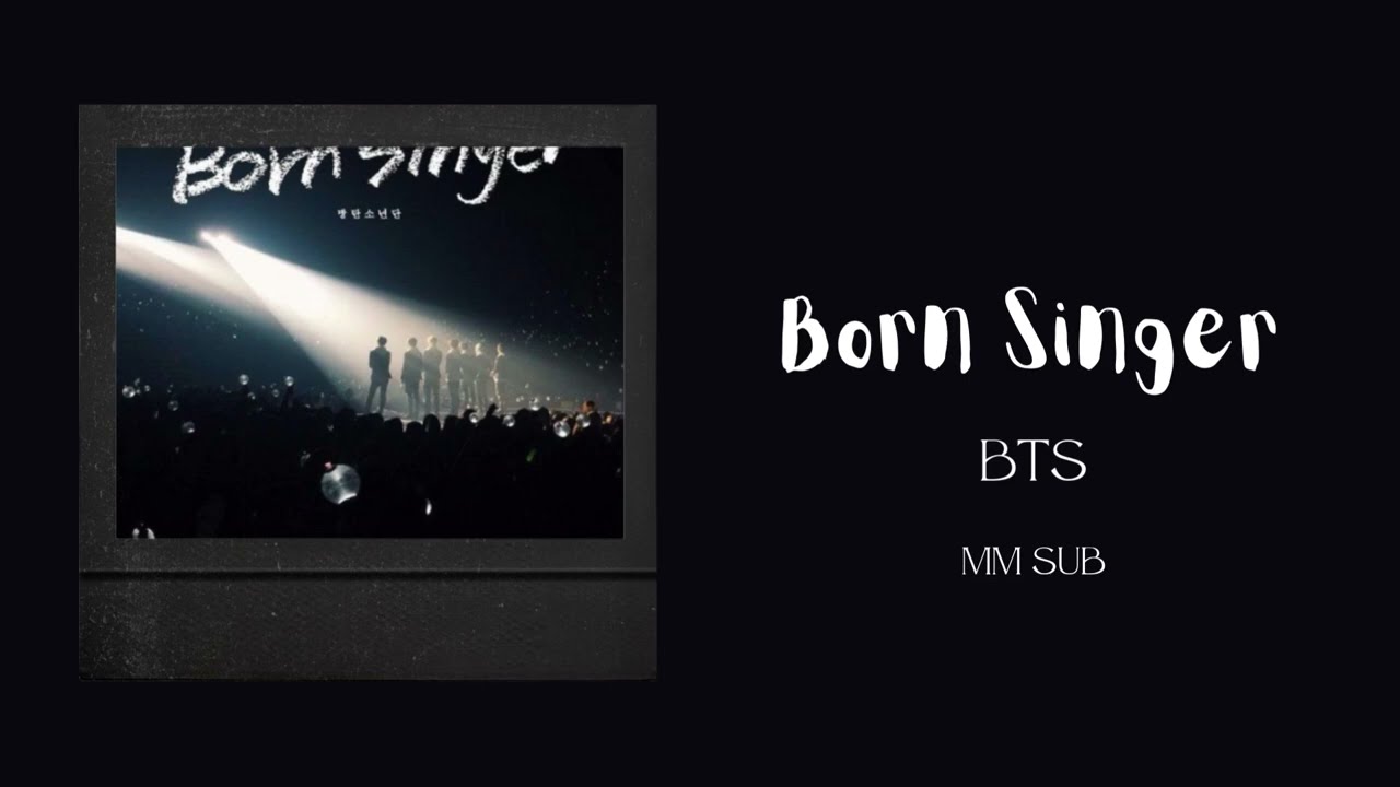 Born Singer - Bts mm sub by Freesia Mya - YouTube