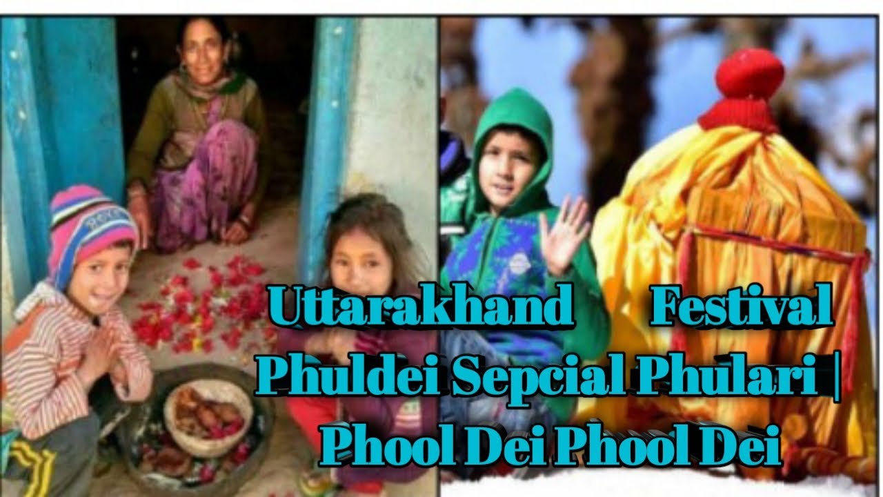 March 14, 2022 Uttarakhand Festival Phuldei Sepcial Phulari | Phool Dei ...