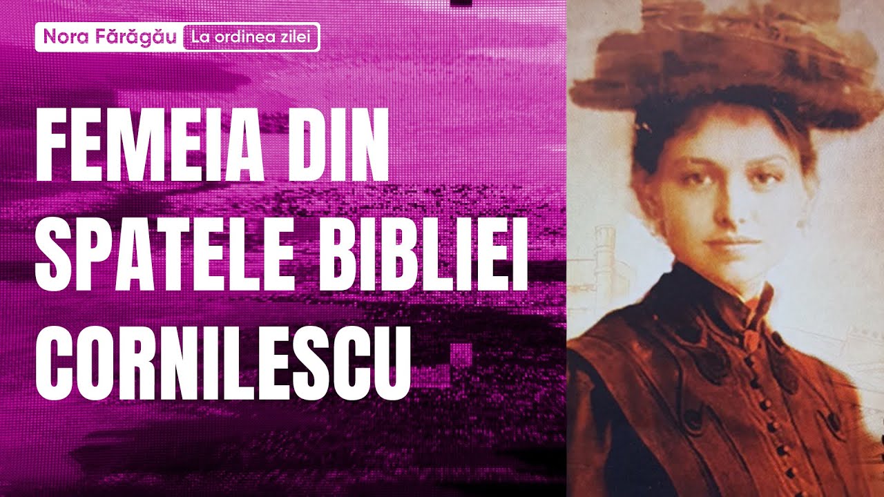 O mare femeie in spatele Bibliei Cornilescu - Printesa Ralu Calimachi ...