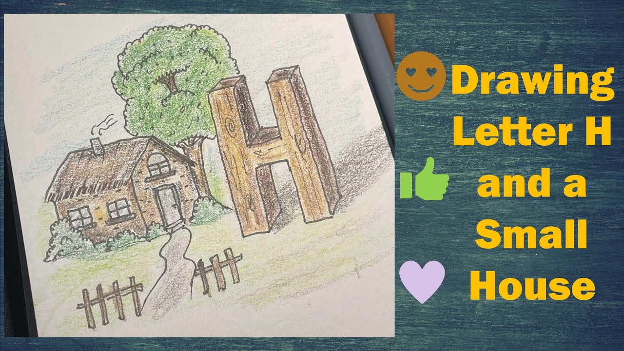 Letter H Drawing | Easy Drawing of Small House | Yes Steps - YouTube