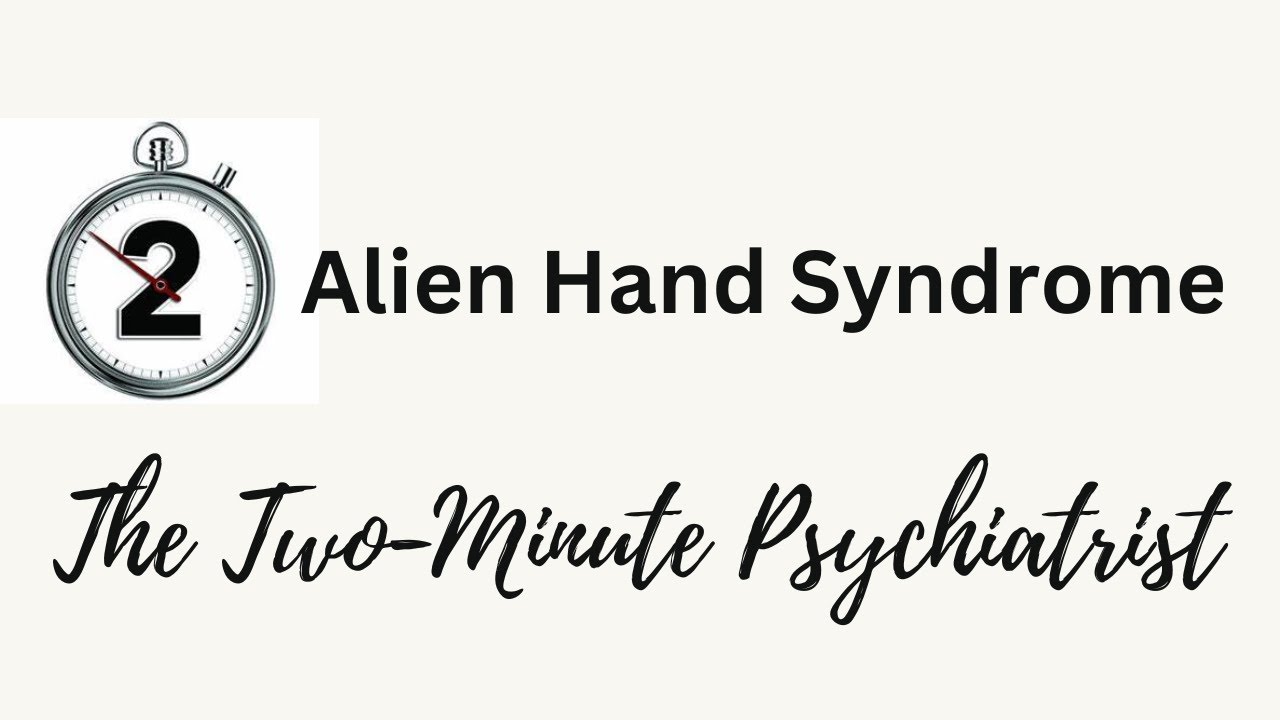 Alien Hand Syndrome - in under 2 Minutes! - YouTube