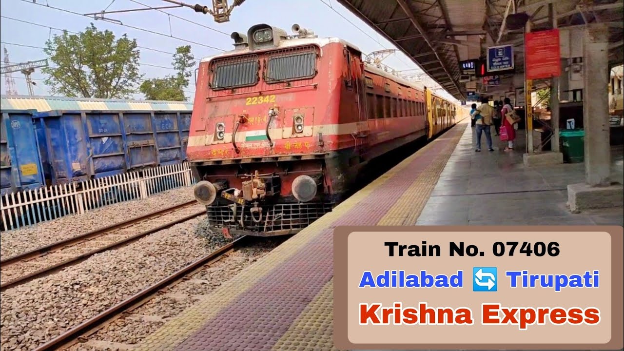 Krishna Express Train No.07406 Adilabad - Tirupati Arrival and Departed ...