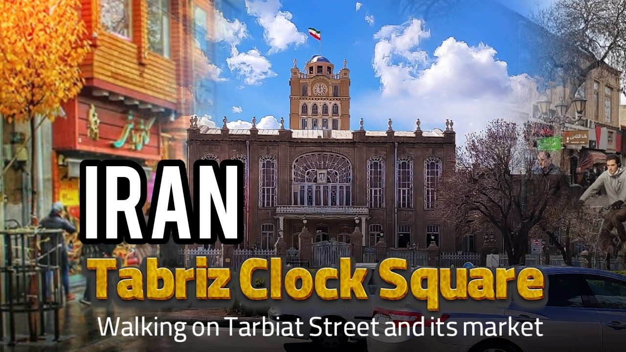 The clock square of Tabriz and the night of tarbiat market. - YouTube