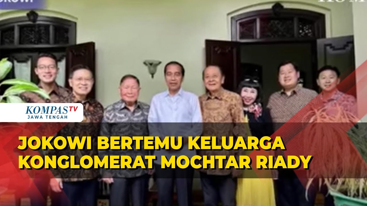 Jokowi Bertemu Keluarga Konglomerat Mochtar Riady - YouTube