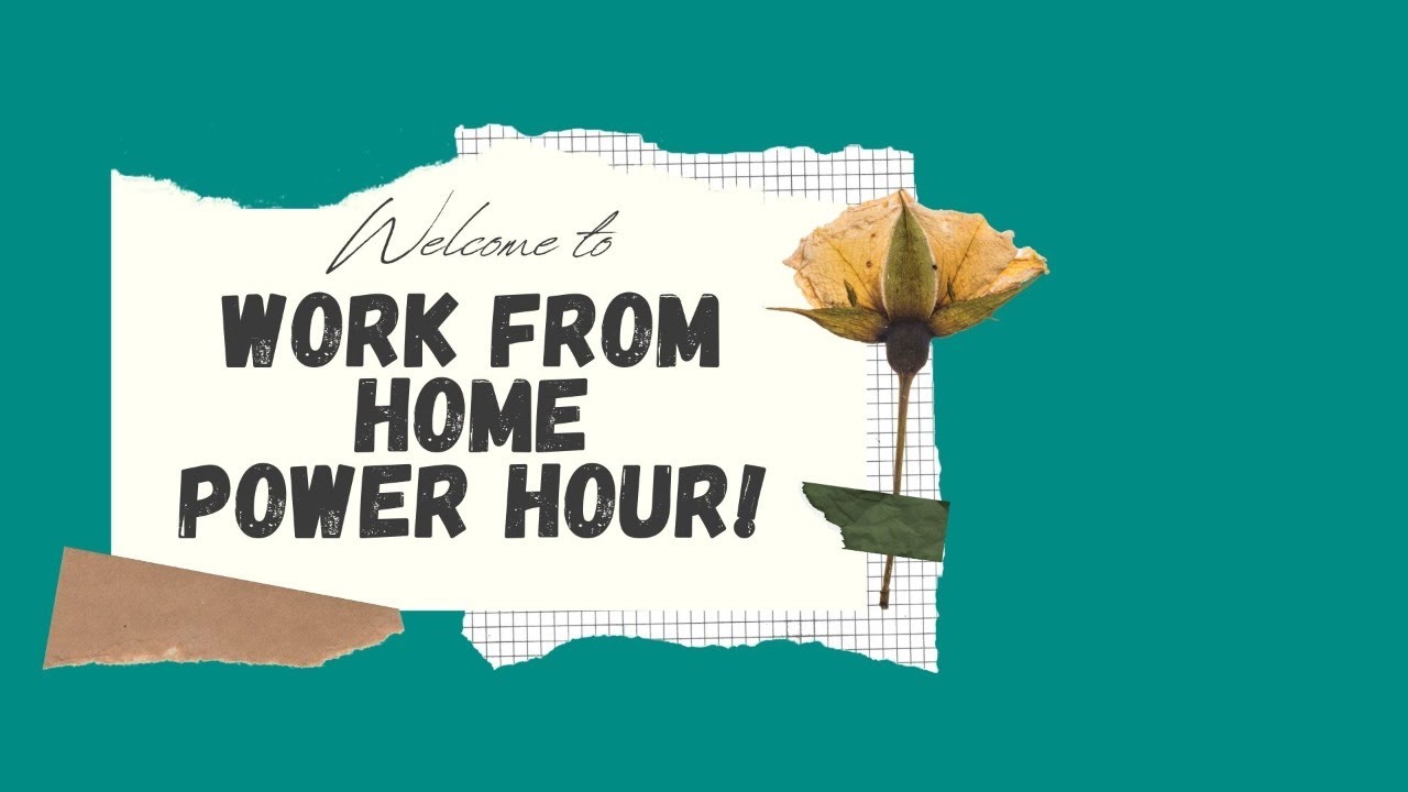 Work From Home Power Hour - YouTube