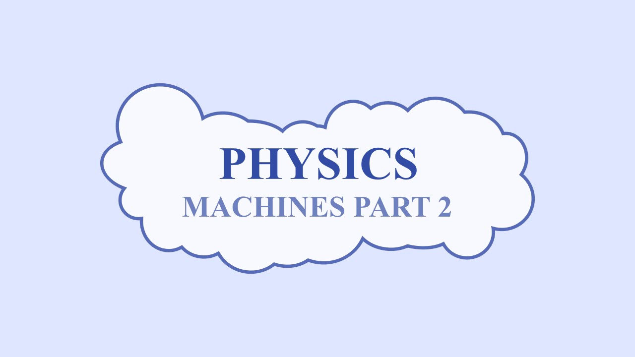 PHYSICS MACHINES PART 2 - YouTube