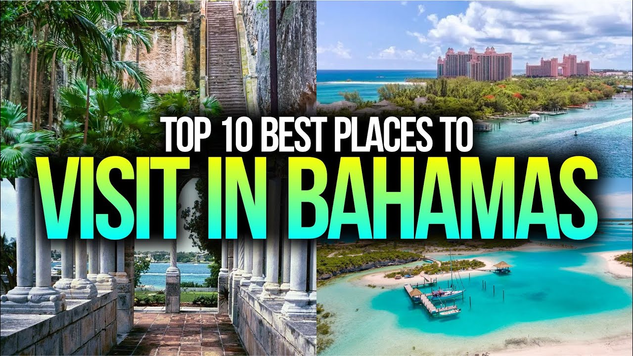 Top 10 Must-See Destinations in The Bahamas - Travel Tips - YouTube