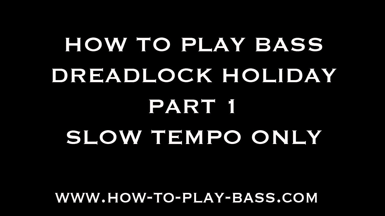 How To Play Bass Dreadlock Holiday Part 1 Slow Versions Only - YouTube