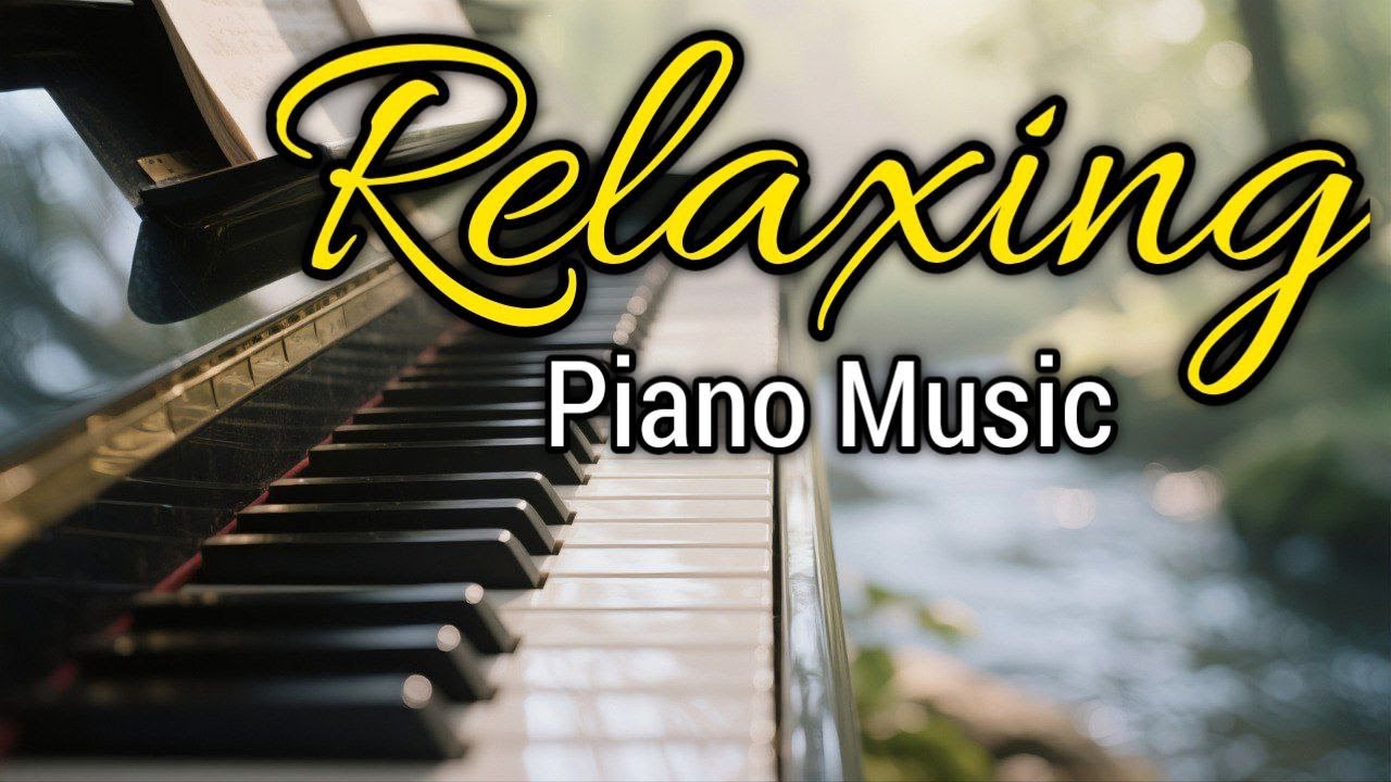 Relaxing Piano Music: Tranquil Piano Ambience to Ease Tension, Quiet the Mind, and Find ...