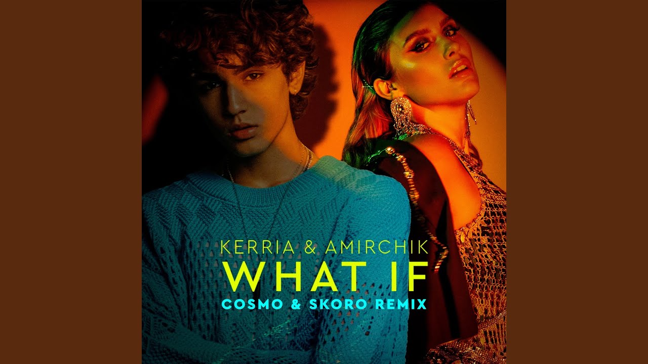 What If (Cosmo & Skoro Remix) - YouTube Music