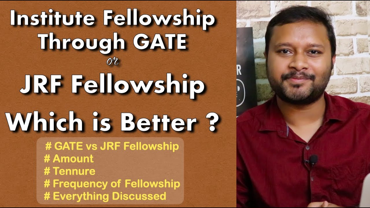 Institute Fellowship Through GATE or JRF Fellowship: Which One is ...