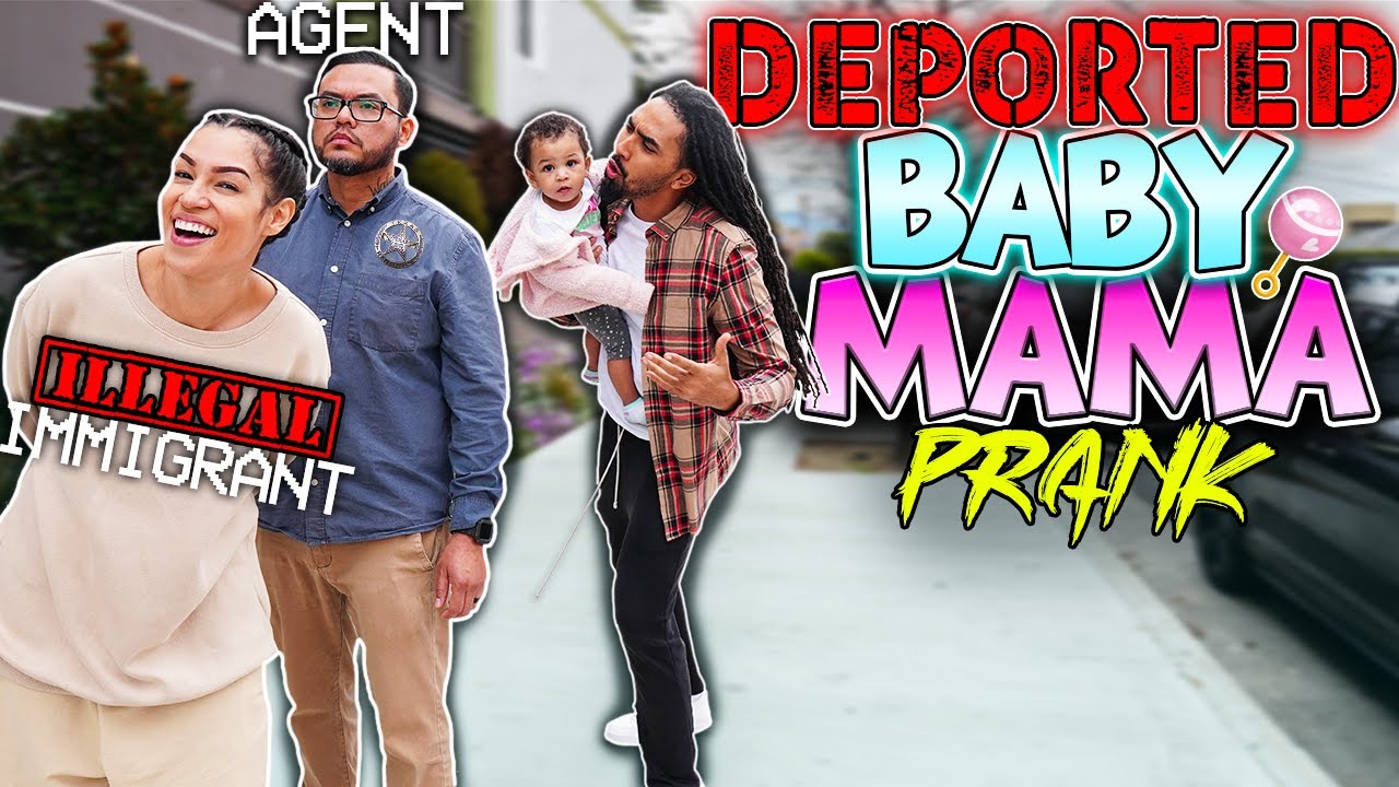 IM GETTING *DEPORTED* PRANK on my BABY DADDY!! | The Family Project ...