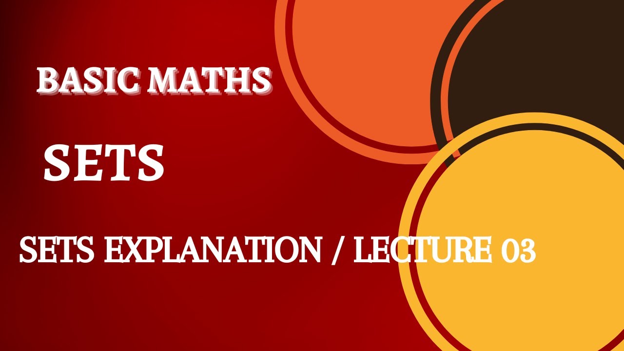 SET | LAWS OF SETS | BASIC MATHS | LECTURE 03 - YouTube