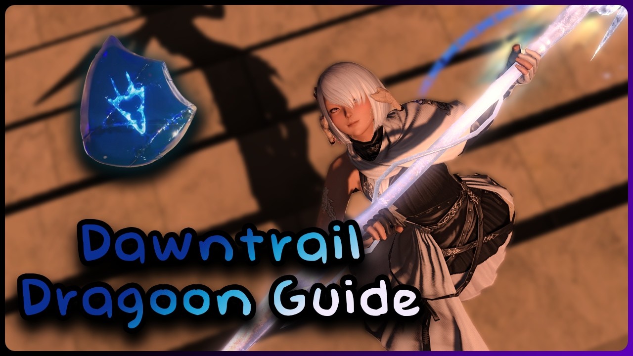 A Beginner Guide to Dragoon | FFXIV 7.0 Dawntrail - YouTube