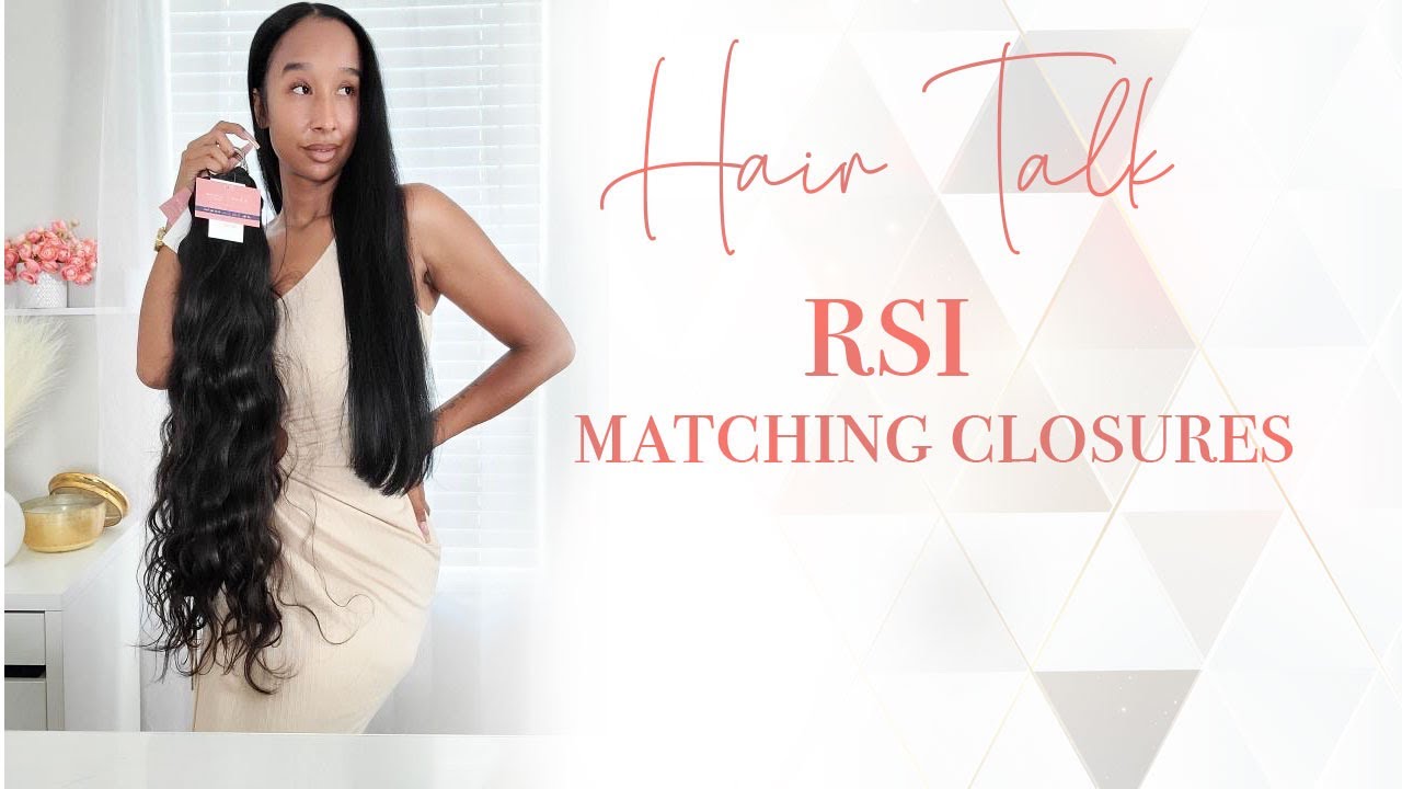 Hair Talk: Rsi Matching Closures #hair #rawhair #hairextensions #wigs - YouTube