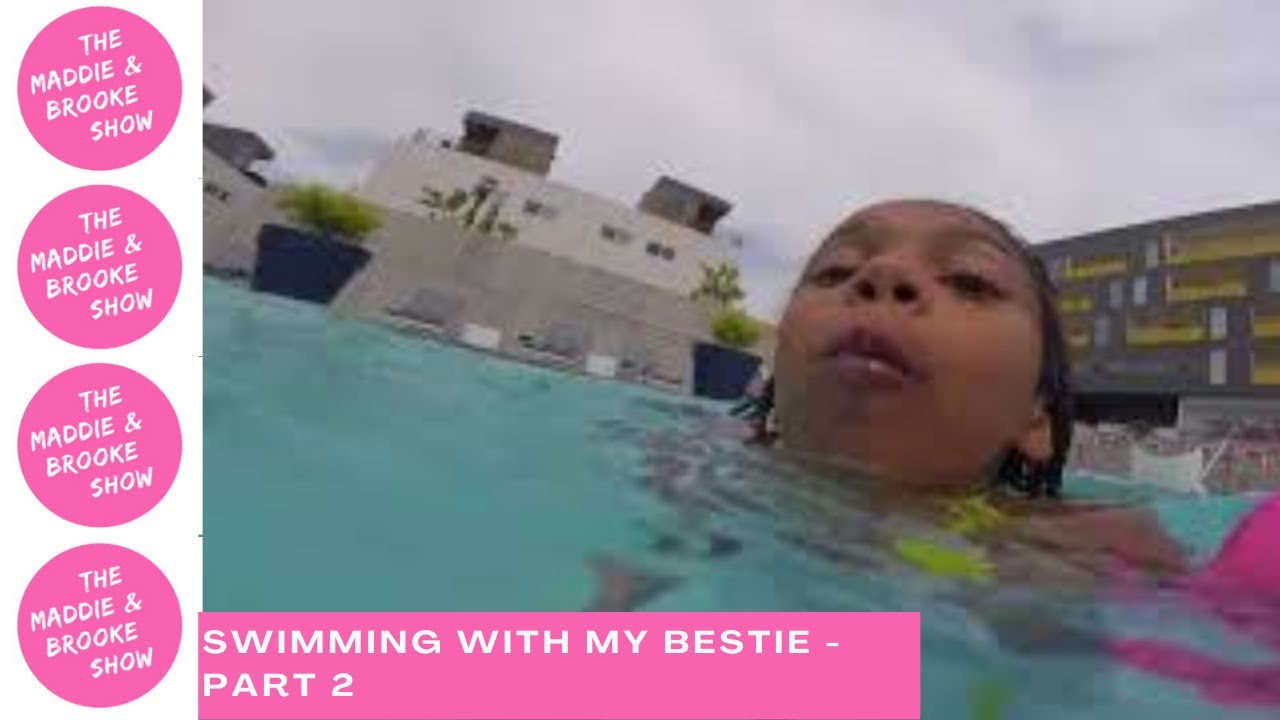 BROOKE SWIMMING WITH HER BESTIE - PART 2 - YouTube