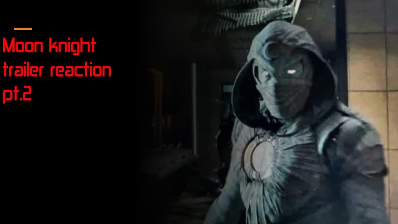 Moon Knight BTS trailer Reaction!! - YouTube