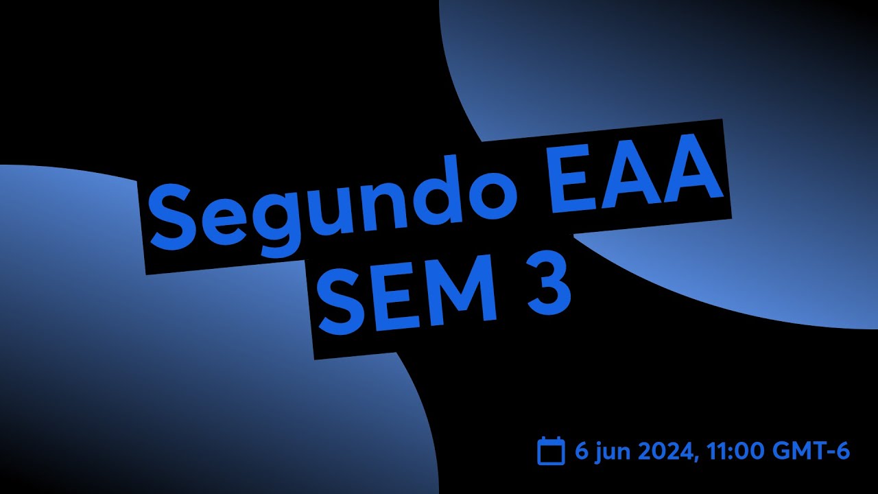 Segundo EAA SEM 3 - YouTube