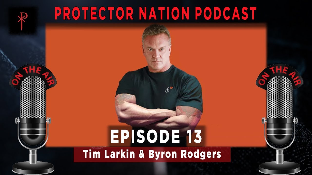 Tim Larkin - How to use violence (Protector Nation Podcast 🎙️) EP13 ...