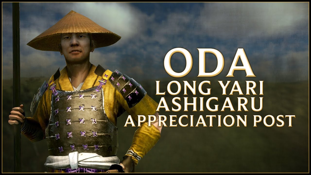ODA LONG YARI ASHIGARU APPRECIATION POST! - YouTube