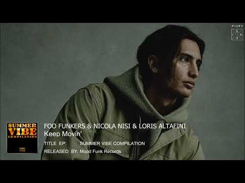 Foo Funkers & Nicola Nisi & Loris Altafini - Keep Movin' - YouTube