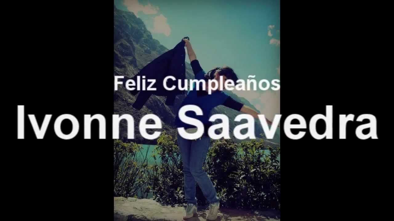 FELIZ CUMPLEAÑOS BAGUI - IVONNE SAAVEDRA - YouTube