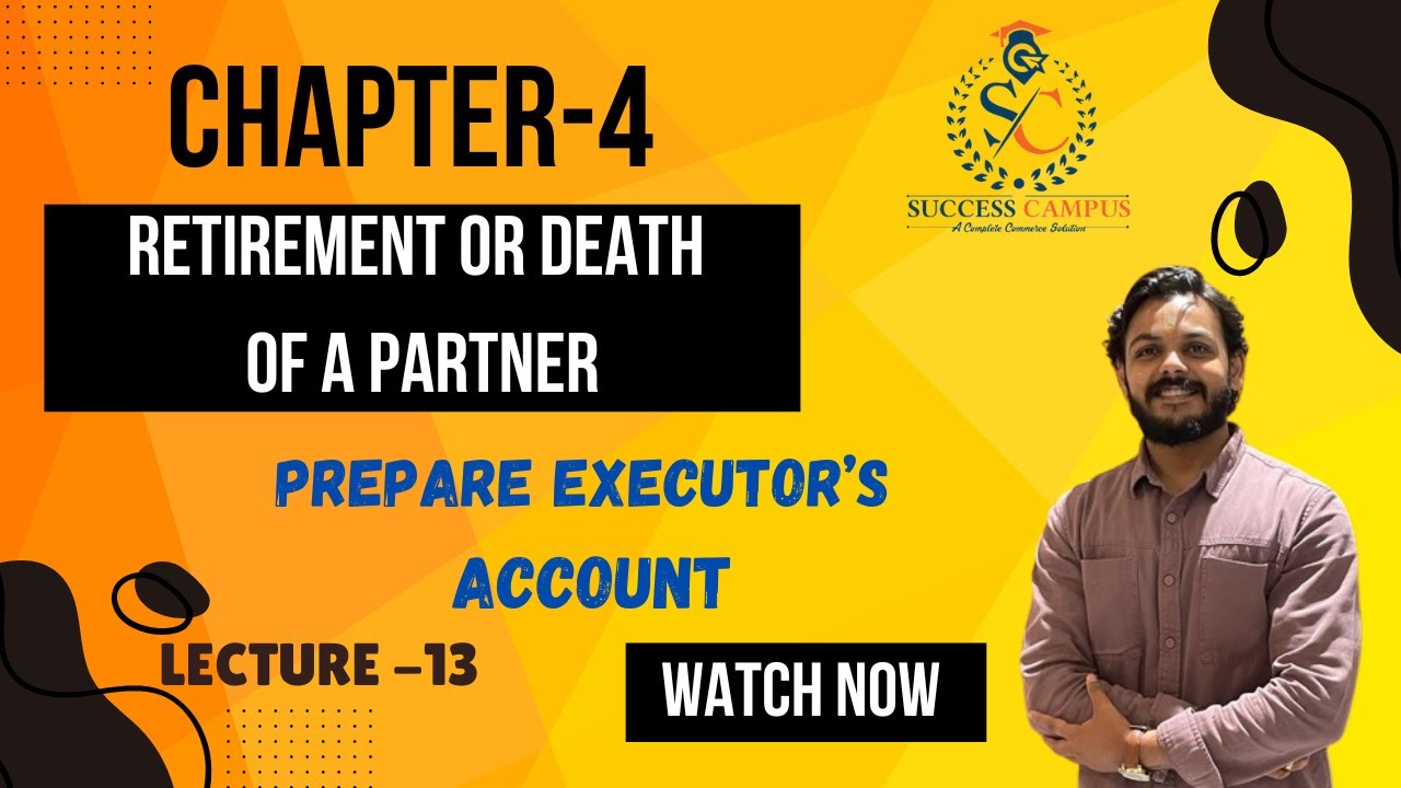 12 Class | Chapter -4 | Topic - Prepare Executor's Account | Lecture ...