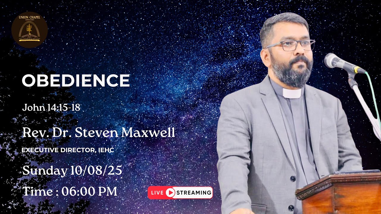 UNION CHAPEL - EVENING SERVICE LIVE - OBEDIENCE - BY REV. STEVEN ...