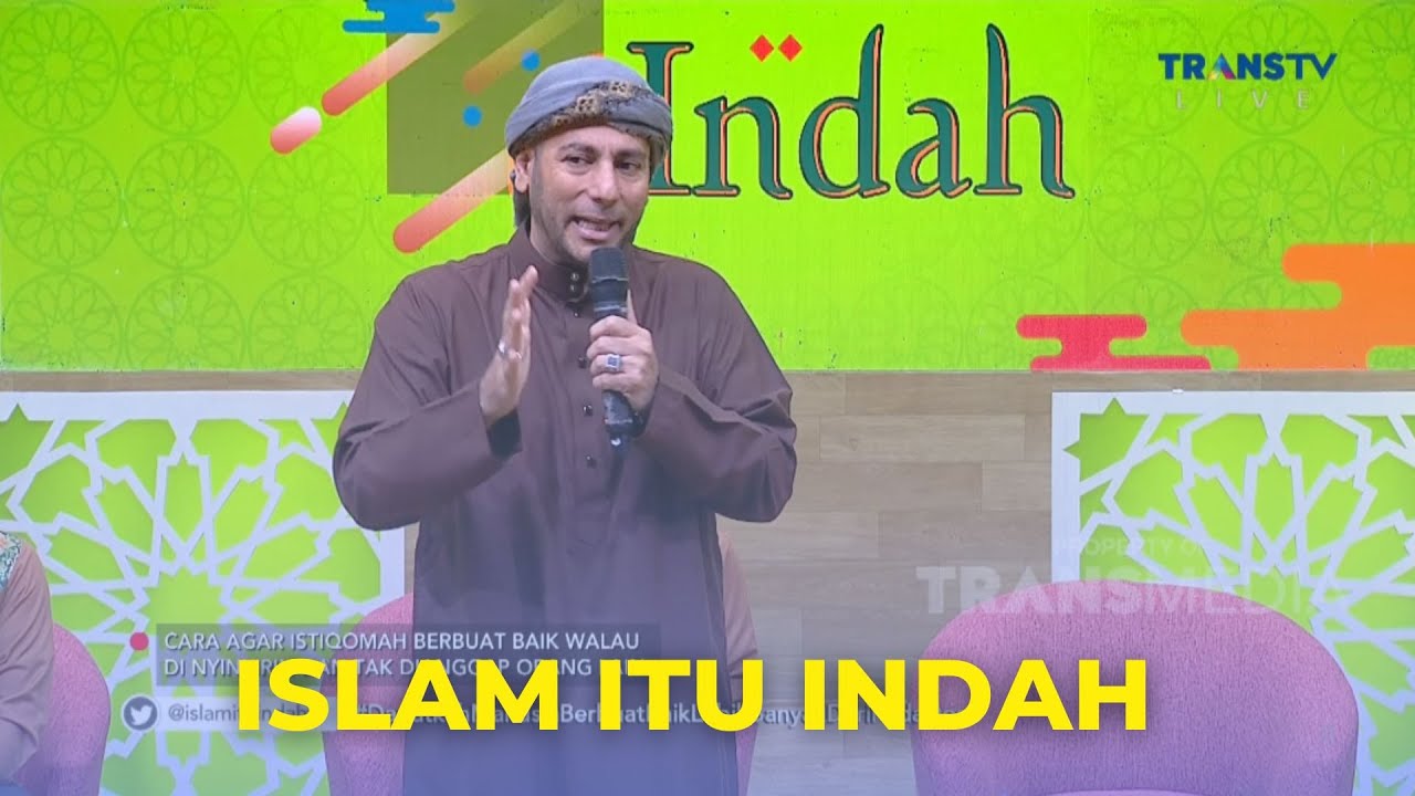 Cara Agar ISTIQOMAH Berbuat Baik Tiap Saat | ISLAM ITU INDAH (18/7/23) P3 - YouTube