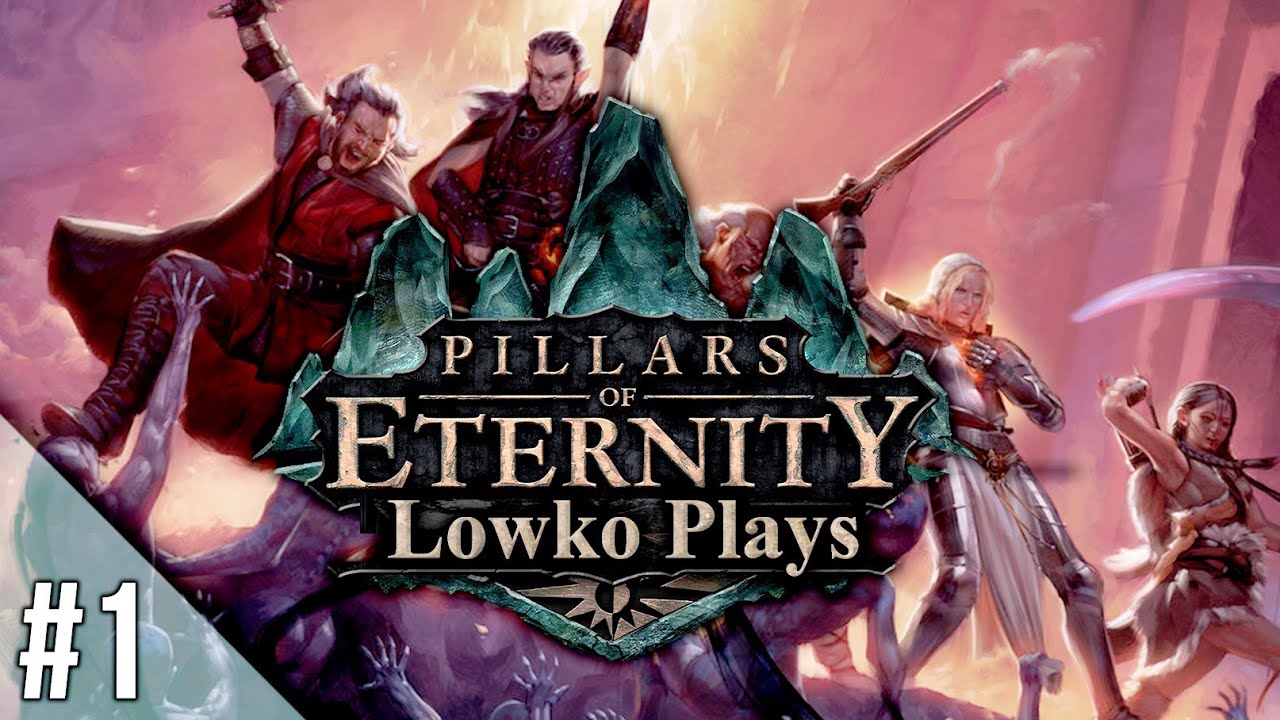 Pillars of Eternity with Lowko - Part 1: The Nature Godlike! (Let's ...