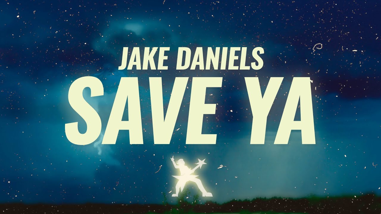 Jake Daniels - Save Ya (Lyrics) - YouTube