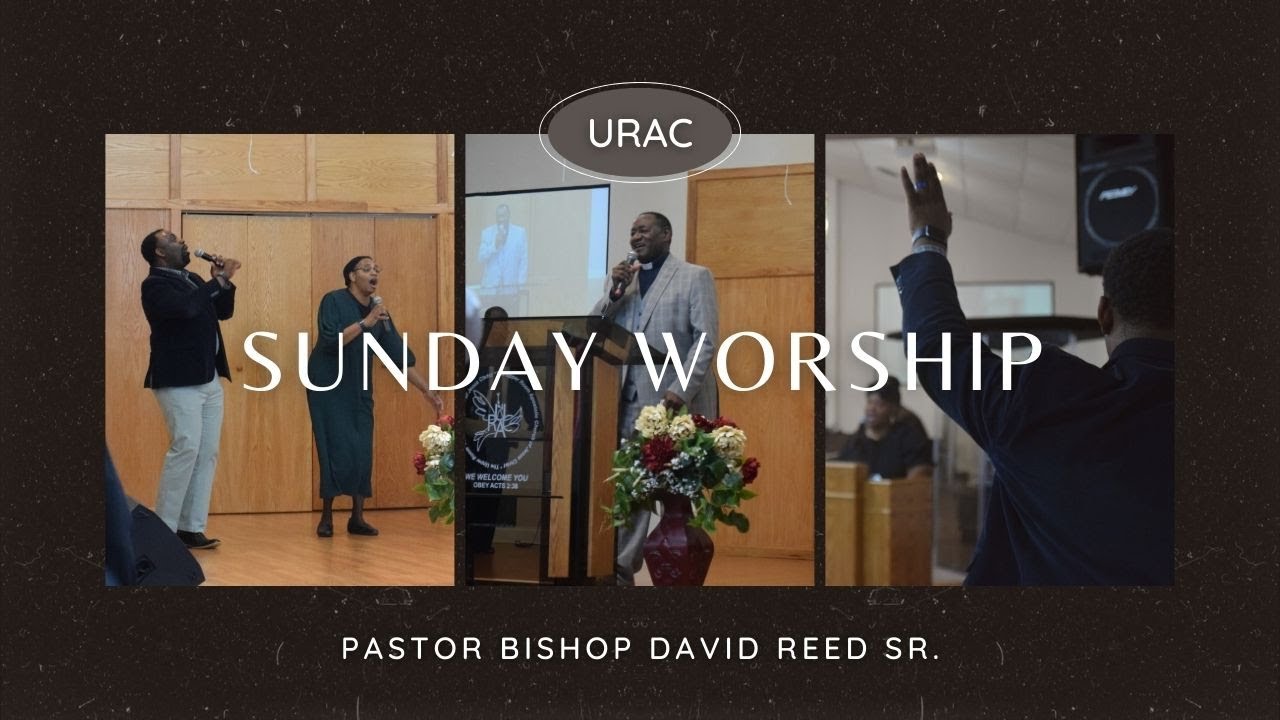 URAC Sunday Morning Service | Bishop David Reed Sr. - YouTube
