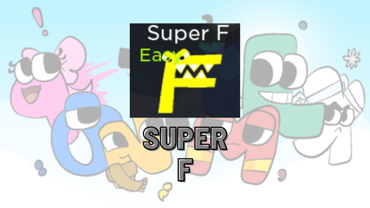 How to get super F in find the alphabet lore morphs roblox - YouTube