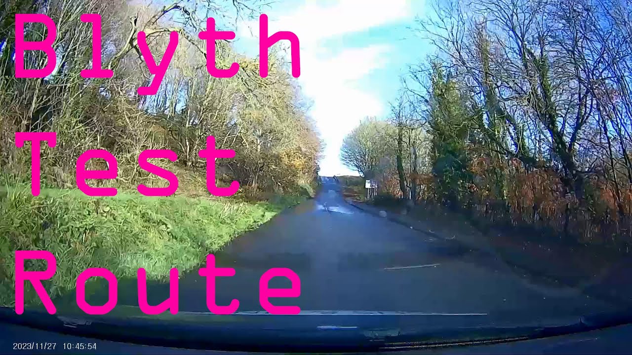 Blyth Test Route 27/11/23 10:24 - YouTube