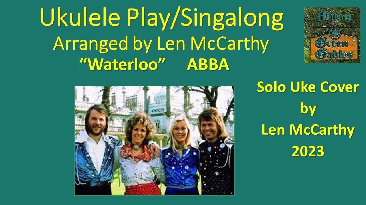 ABBA - Waterloo (solo uke cover) - Ukulele Play Along - Music At Green ...