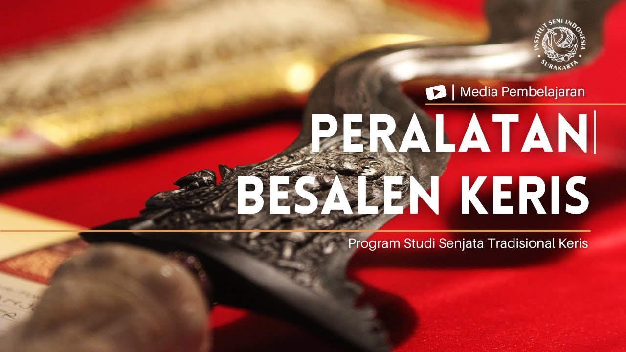 Peralatan Besalen Keris - YouTube
