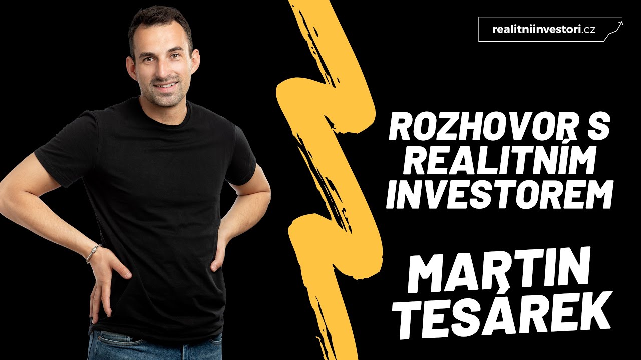 Investice do nemovitostí, rozhovor s investorem - Martin Tesárek o ...