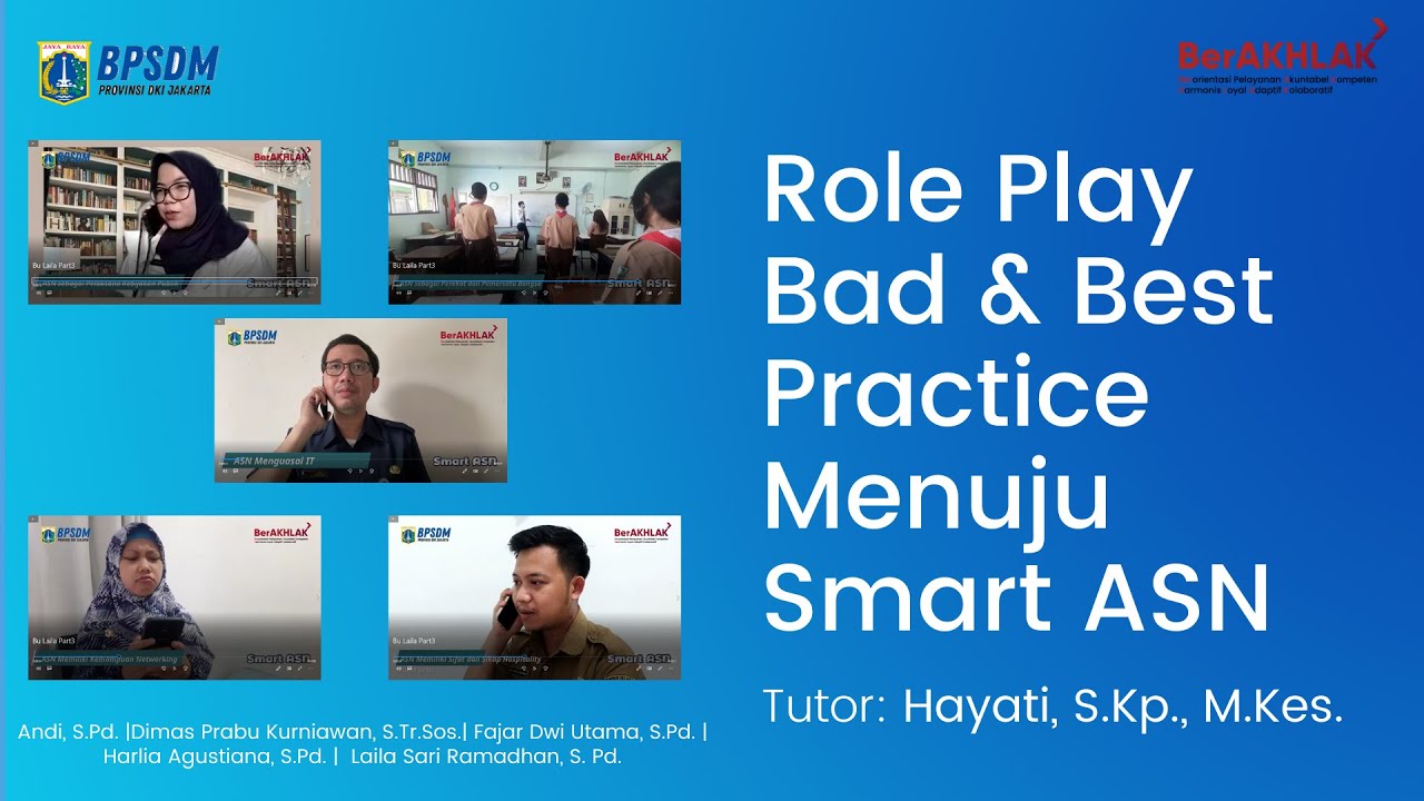 Role Play Bad & Best Practice Menuju Smart ASN | Tutor: Hayati, S.Kp ...