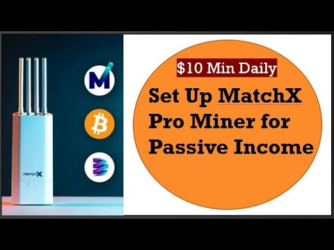 MatchX M2 Pro Miner Bitcoin MXC passive income set up - YouTube