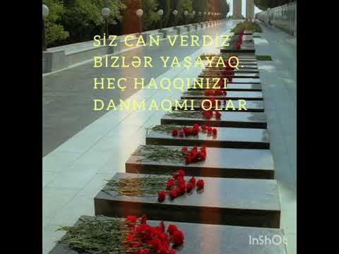 SİZ CAN VERDİZ, BİZLƏR YAŞAYAQ...