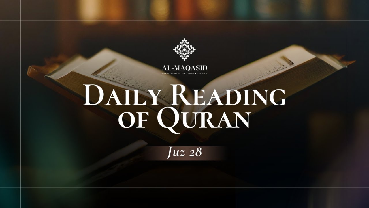 Daily Reading of Quran: Juz 28 - YouTube