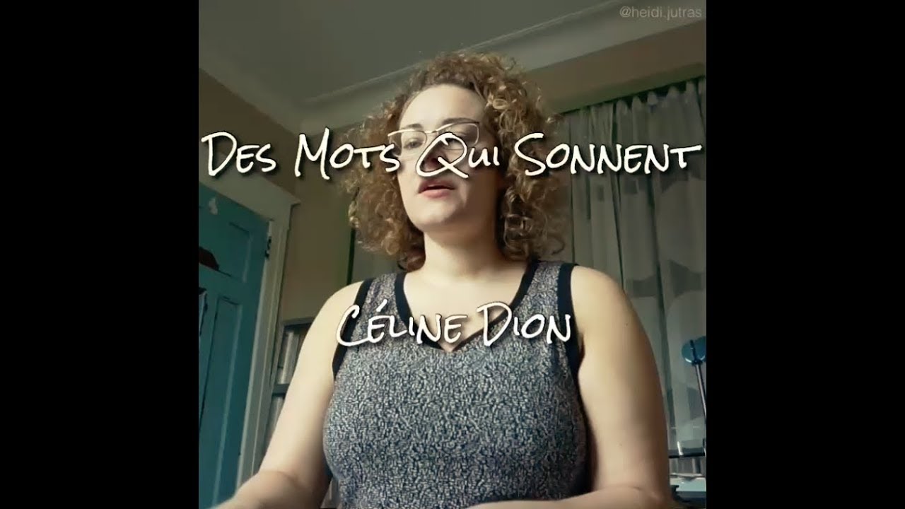 #Octuneber Day 20 - Des Mots Qui Sonnent by Céline Dion (Covered by ...