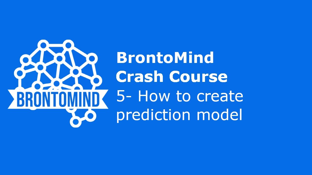 BrontoMind Crash Course | 5- How to create prediction model - YouTube