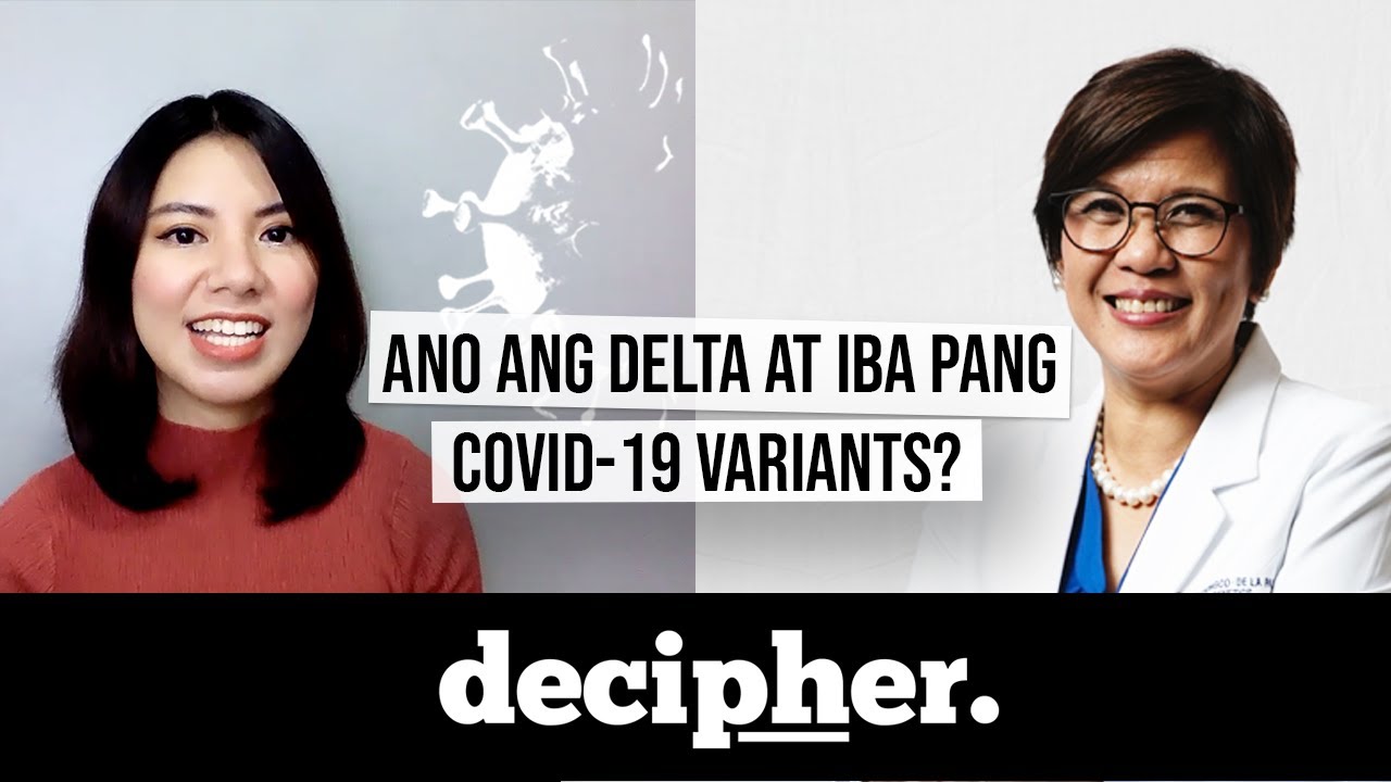 Ano ang Delta variant at iba pang variant ng COVID-19 virus? [Ep. 2 ...