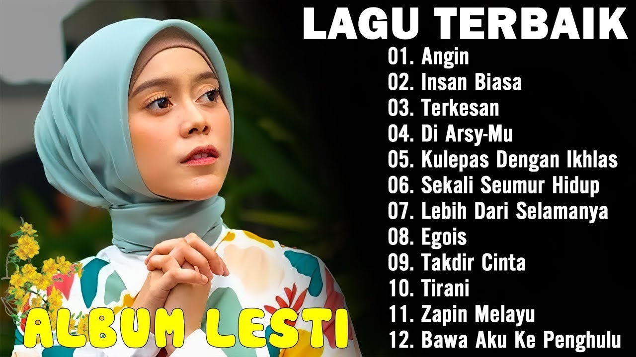 KUMPULAN LAGU LESTI FULL ALBUM ANGIN, INSAN BIASA, TERKESAN, DI ARSY-MU ...