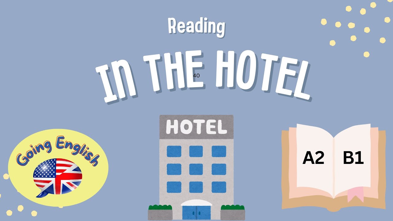 (A2 -B1) In the Hotel 📖 Reading Comprehension - YouTube