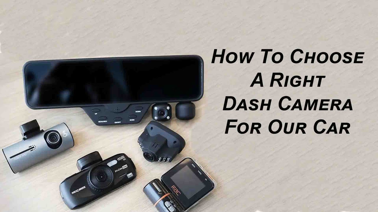 How to Choose a Dash Camera | A Buyers Guide | 12 points to remember ...