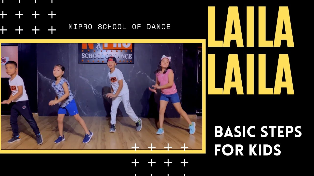 LAILA LAILA | BASIC STEPS FOR KIDS | KIDS CHOREOGRAPHY | NiPRO SCHOOL ...