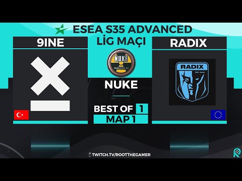 9INE vs. RadixGG | Bo1 | ESEA S35 Advanced | Nuke